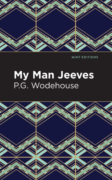 My Man Jeeves by P. G. Wodehouse, Paperback | Barnes & Noble®