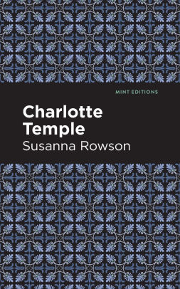 Charlotte Temple by Susanna Rowson, Paperback | Barnes & Noble®