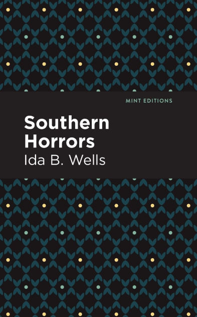 Southern Horrors by Ida B. Wells, Paperback | Barnes & Noble®