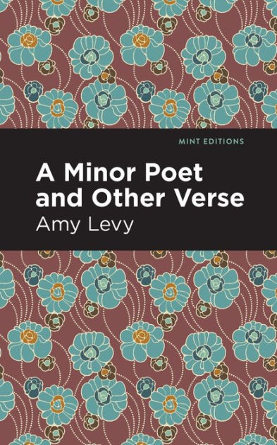 A Minor Poet and Other Verse by Amy Levy, Paperback | Barnes & Noble®