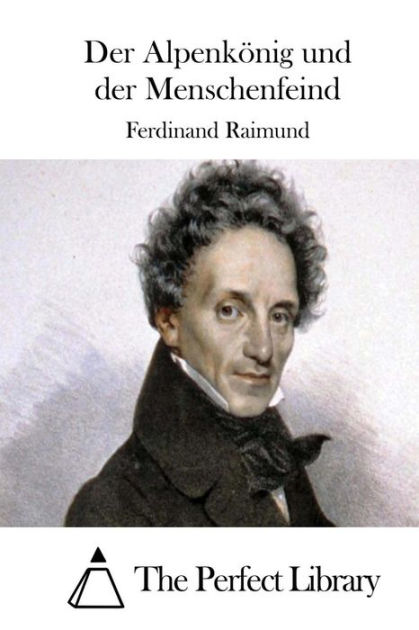 Der Alpenkönig und der Menschenfeind by Ferdinand Raimund, Paperback ...