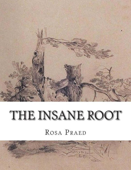 The Insane Root by Rosa Praed, Paperback | Barnes & Noble®