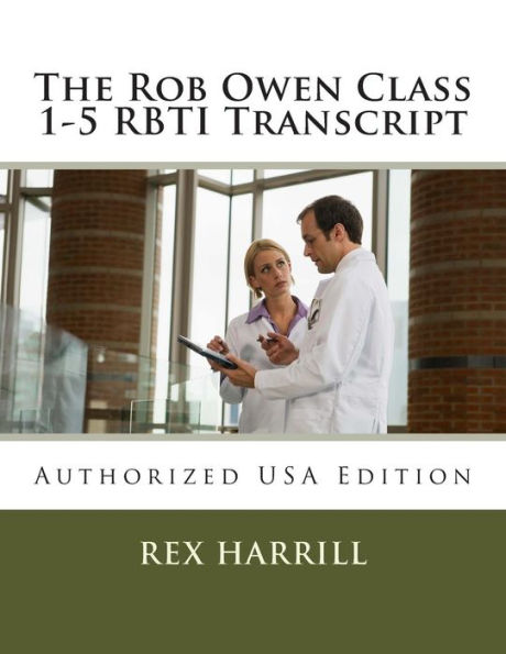 The Rob Owen Class 1-5 RBTI Transcript: Authorized USA Edition by Rob ...