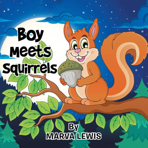 Boy Meets Squirrels by Marva Lewis | eBook | Barnes & Noble®