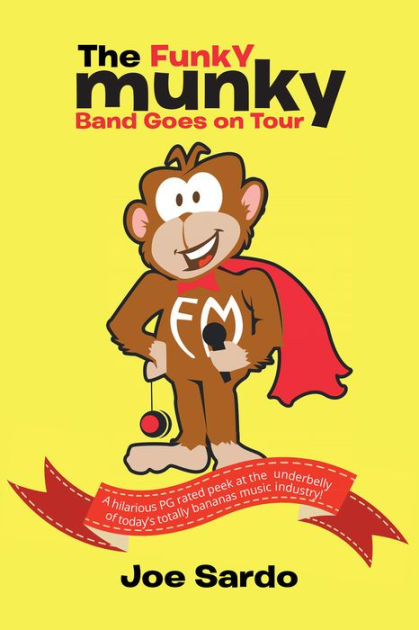 "The Funky Munky Band Goes on Tour" by Joe Sardo | eBook | Barnes & Noble®