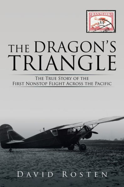 The Dragon's Triangle: The True Story of the First Nonstop Flight ...