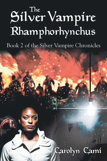 The Silver Vampire- Rhamphorhynchus: Book 2 of the Silver Vampire ...