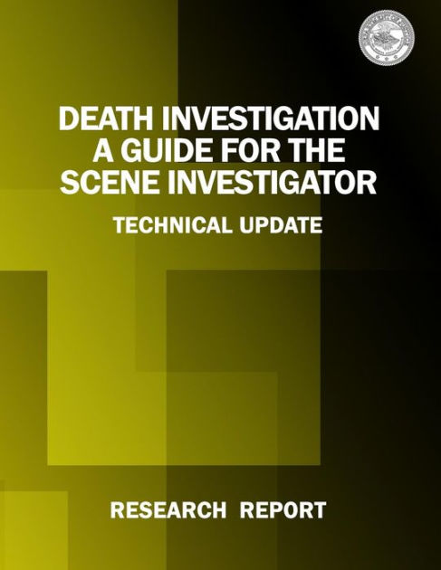 Death Investigation: A Guide for the Scene Investigator by U S ...