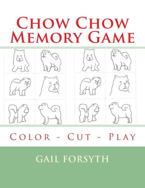 Chow Chow Memory Game: Color - Cut - Play by Gail Forsyth, Paperback ...