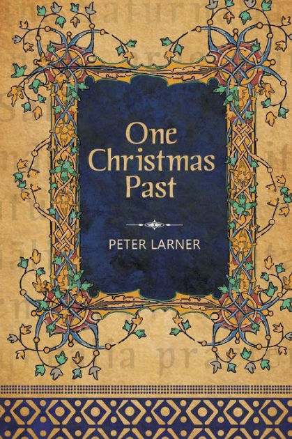 One Christmas Past by Peter Larner, Paperback | Barnes & Noble®