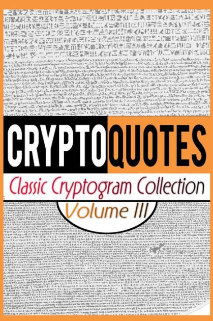 Cryptoquotes: Classic Cryptogram Collection, Vol. III by Luke ...
