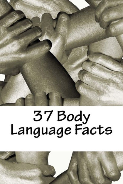 37 Body Language Facts by Eddie Sanders, Paperback | Barnes & Noble®