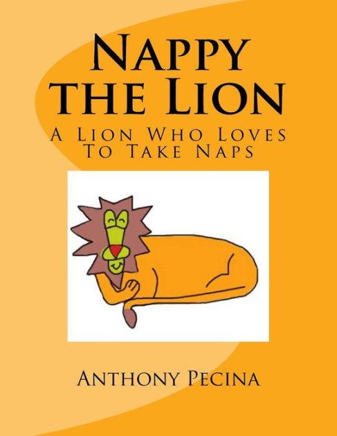 Nappy the Lion - Big Book Version by Anthony Pecina, Paperback | Barnes ...