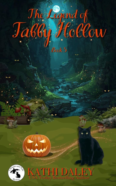 The Legend of Tabby Hollow by Kathi Daley, Paperback | Barnes & Noble®