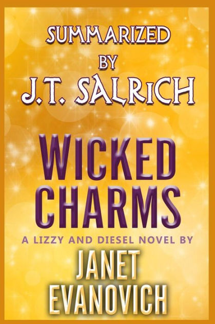 Wicked Charms: A Lizzy and Diesel Novel by Janet Evanovich - Summarized ...