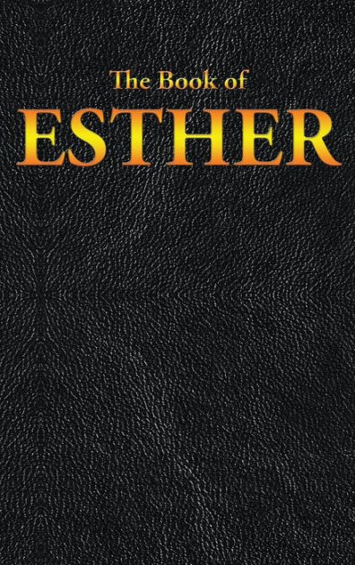 ESTHER: The Book of by King James, Hardcover | Barnes & Noble®