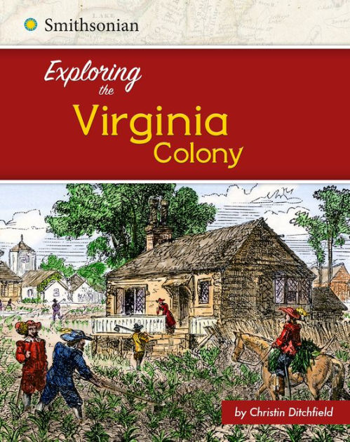 Exploring the Virginia Colony by Christin Ditchfield, Paperback ...