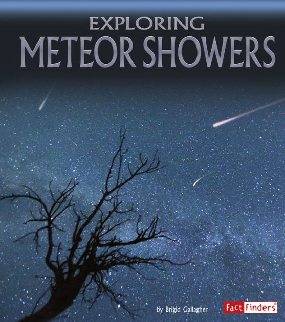 Exploring Meteor Showers by Brigid Gallagher, Paperback | Barnes & Noble®