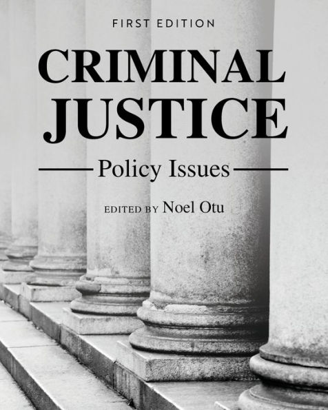 Criminal Justice Policy Issues by Noel Otu, Paperback | Barnes & Noble®
