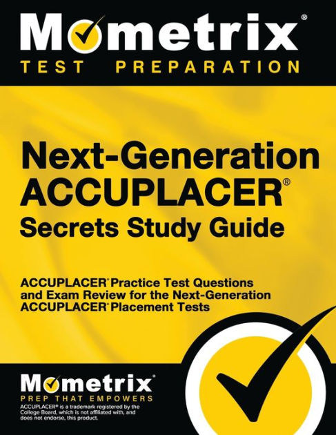 Next-Generation ACCUPLACER Secrets Study Guide: ACCUPLACER Practice ...
