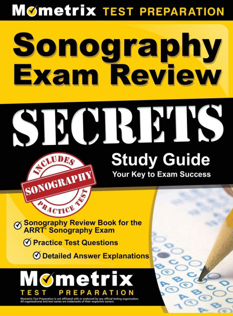 Sonography Exam Review Secrets Study Guide - Sonography Review Book for ...