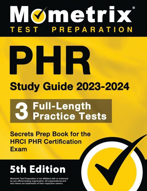 PHR Study Guide 2023-2024 - 3 Full-Length Practice Tests, Secrets Prep ...