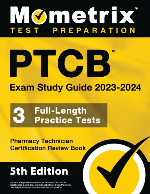 PTCB Exam Study Guide 2023-2024 - 3 Full-Length Practice Tests ...