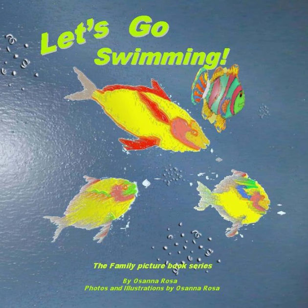 Let's Go Swimming! by Osanna Rosa, Paperback | Barnes & Noble®