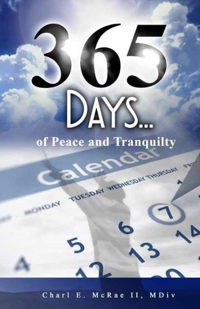 365 Days of Peace and Tranquility: Living Your Life, Inspired by the ...