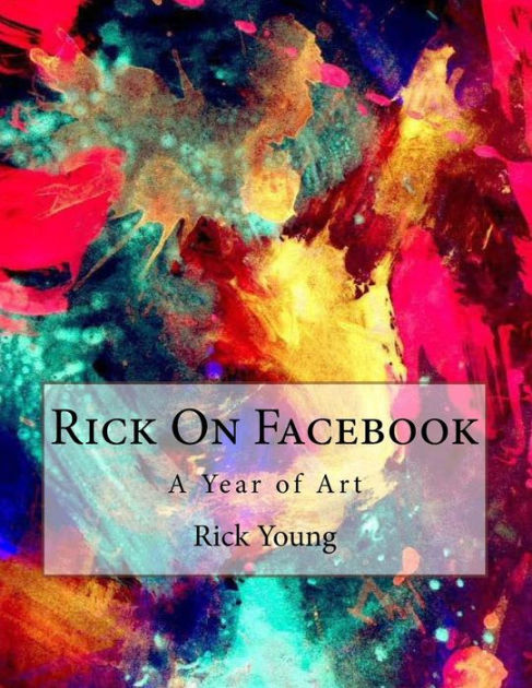 Rick On Facebook: The Art of Rick Young by Rick Young, Paperback ...