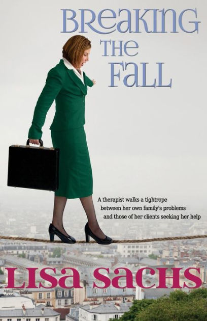 Breaking the Fall by Lisa Sachs, Paperback | Barnes & Noble®