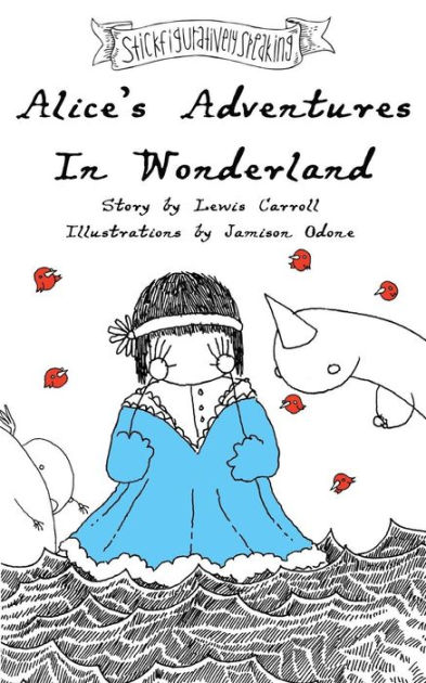 Alice's Adventures In Wonderland by Jamison Odone, Lewis Carroll ...