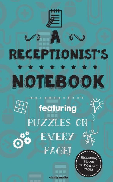 A Receptionist's Notebook: Featuring 100 puzzles by Clarity Media ...