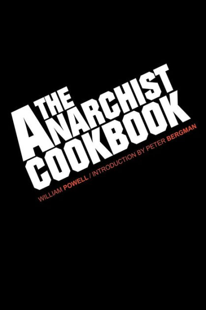 The Anarchist Cookbook by William Powell, Paperback | Barnes & Noble®