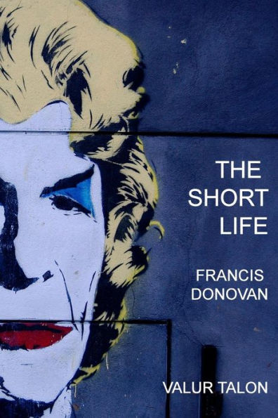 The Short Life by Francis Donovan, Paperback | Barnes & Noble®