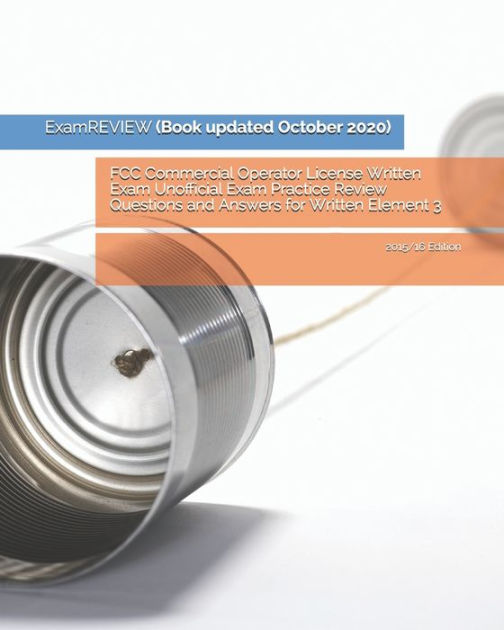 FCC Commercial Operator License Written Exam Unofficial Exam Practice ...