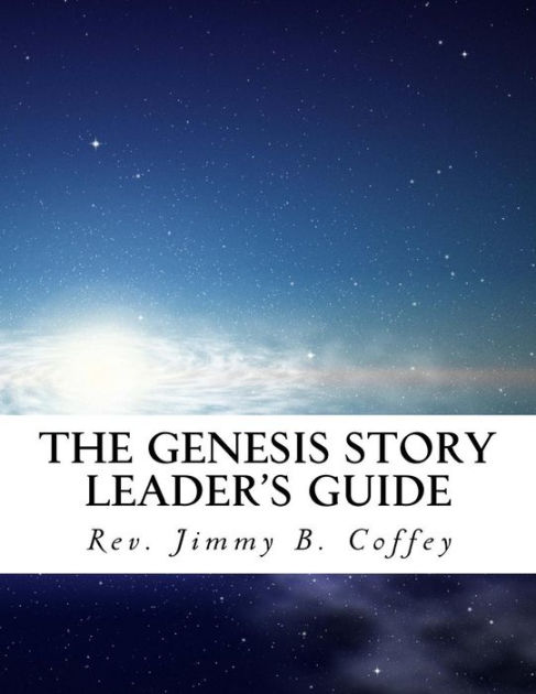 The Genesis Story: Selected Readings by Jimmy B Coffey, Paperback ...