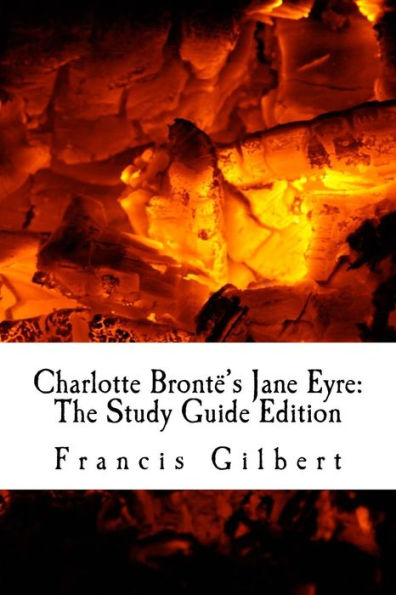 Charlotte Brontï¿½'s Jane Eyre: The Study Guide Edition: Complete text ...
