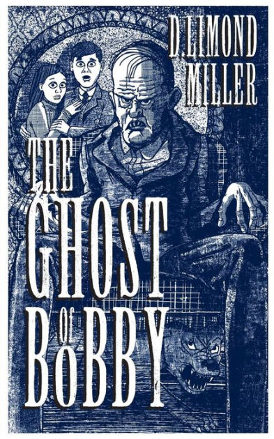 The Ghost of Bobby by D Limond Miller, Paperback | Barnes & Noble®
