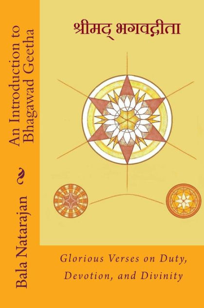 An Introduction to Bhagawad Geetha by Bala Natarajan, Paperback ...