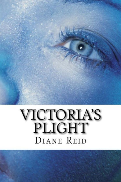 Victoria's Plight: Victoria Saga by Diane E Reid, Paperback | Barnes ...