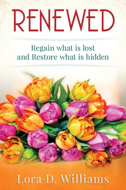 Renewed by Lora D Williams, Paperback | Barnes & Noble®