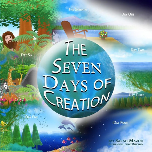 The Seven Days of Creation: Based on Biblical Texts by Benny Rahdiana ...