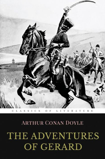 The Adventures of Gerard: Illustrated by Arthur Conan Doyle, Paperback ...
