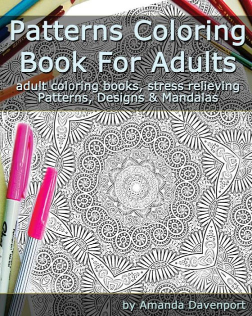 Patterns Coloring Book For Adults: Adult Coloring Books, Stress ...