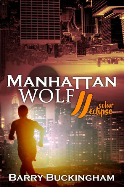 Manhattan Wolf 2: Solar Eclipse by Barry Buckingham, Paperback | Barnes ...