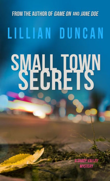 Small Town Secrets by Lillian Duncan | eBook | Barnes & Noble®