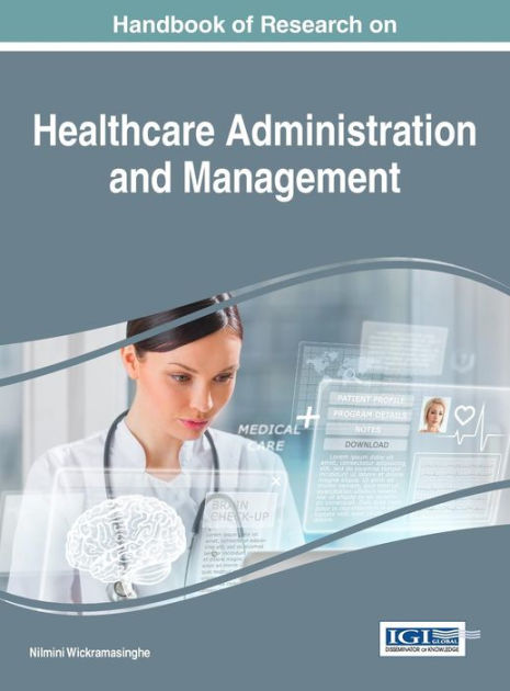 Handbook of Research on Healthcare Administration and Management by ...