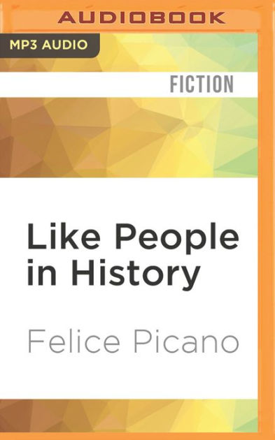 Like People In History by Felice Picano, Paperback | Barnes & Noble®