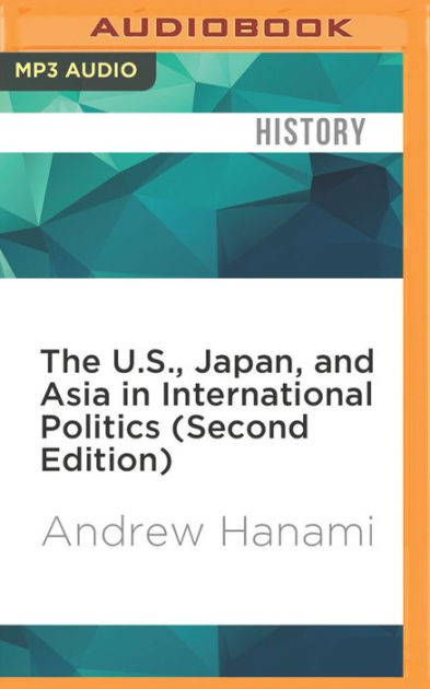 The U.S., Japan, and Asia in International Politics (Second Edition) by ...